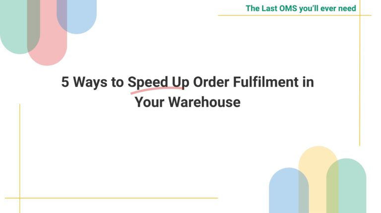 5 Ways to Speed Up Order Fulfilment in Your Warehouse - Modulus 365